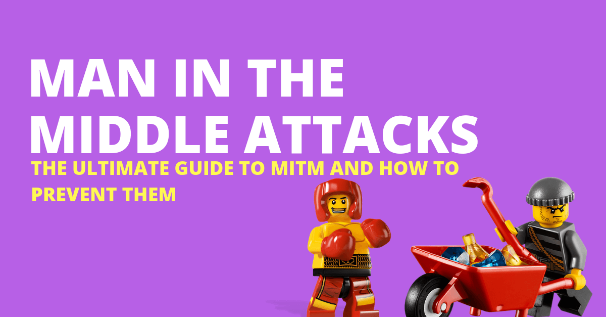 The Ultimate Guide to Man in the Middle Attacks - Secret Double Octopus